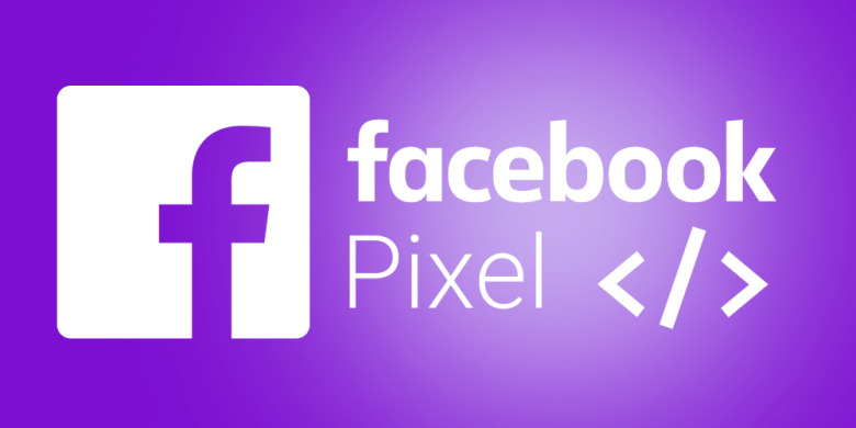 Facebook Pixel Là Gì? Tổng Quan Từ A-Z Về Pixel Facebook