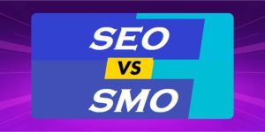 SMO là gì? Phân biệt sự khác nhau giữa SEO và SMO