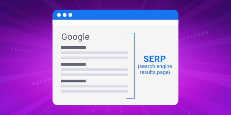 SERP là gì? Tại sao nó lại quan trọng khi làm SEO?