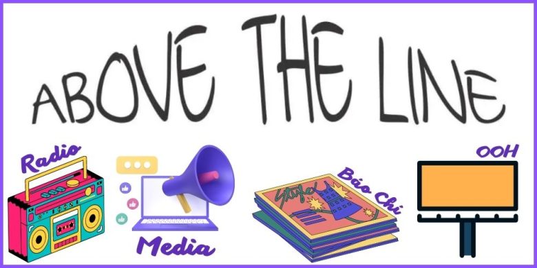 Above The Line là gì? So sánh chi tiết ATL và BTL trong Marketing