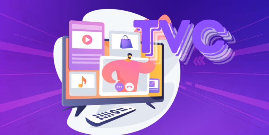 TVC là gì? Tầm quan trọng và yếu tố tạo nên TVC thành công