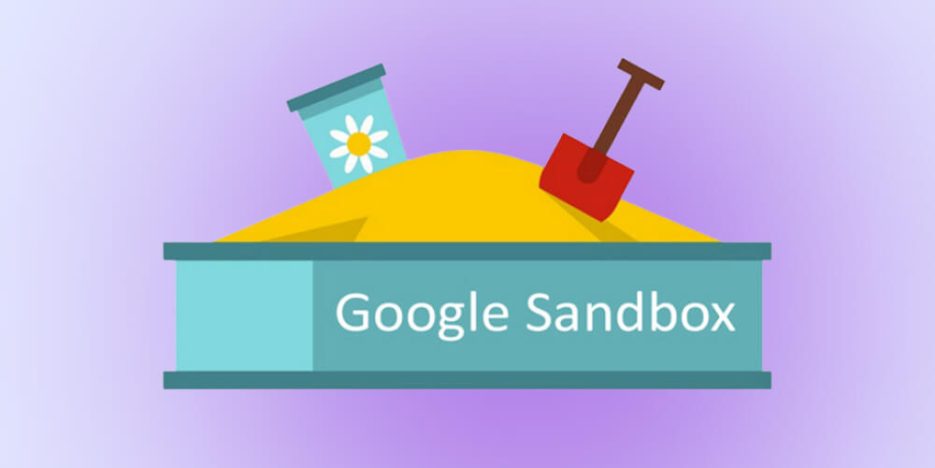 Google Sandbox Là Gì? Hướng Dẫn Thoát Khỏi Thuật Toán Sandbox
