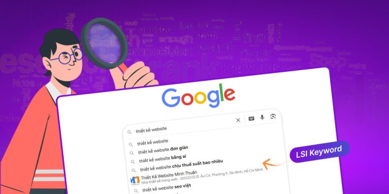 LSI Keyword Là Gì? Cách Dùng Từ Khóa LSI Để Tối Ưu SEO